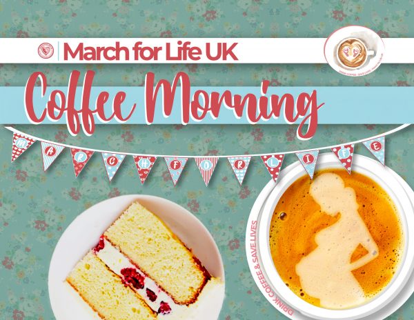 Coffee Morning - March for Life UK